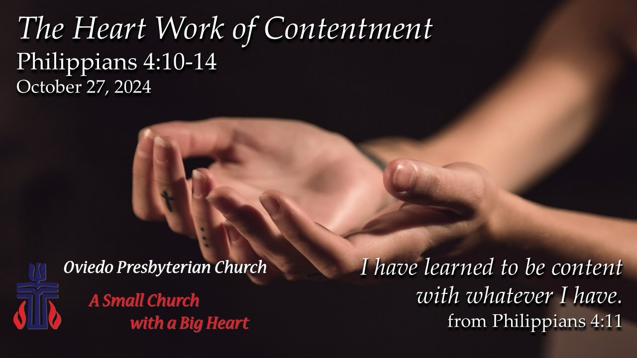 The Heart Work of Contentment; Oviedo Presbyterian Church Sermon - YouTube