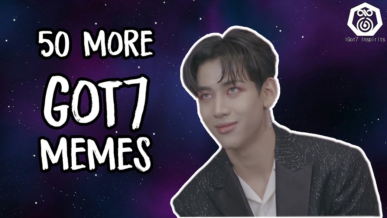 50 MORE GOT7 MEMES IN 10 MINUTES - YouTube