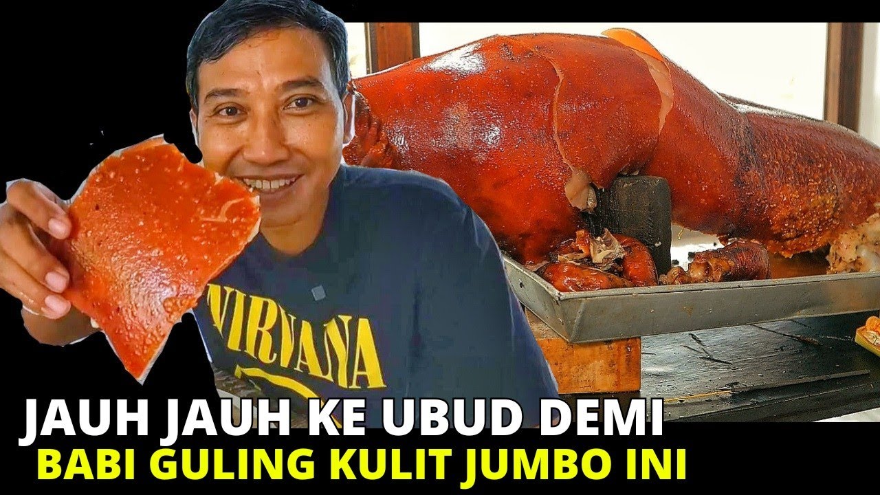 BABI GULING KULIT JUMBO DI UBUD - JAUH JAUH UTK NYARI INI - YouTube