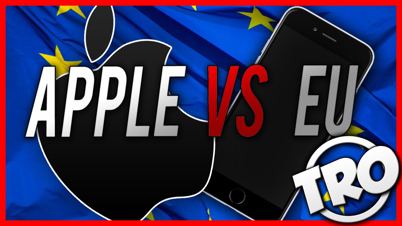 APPLE VS THE EU - YouTube