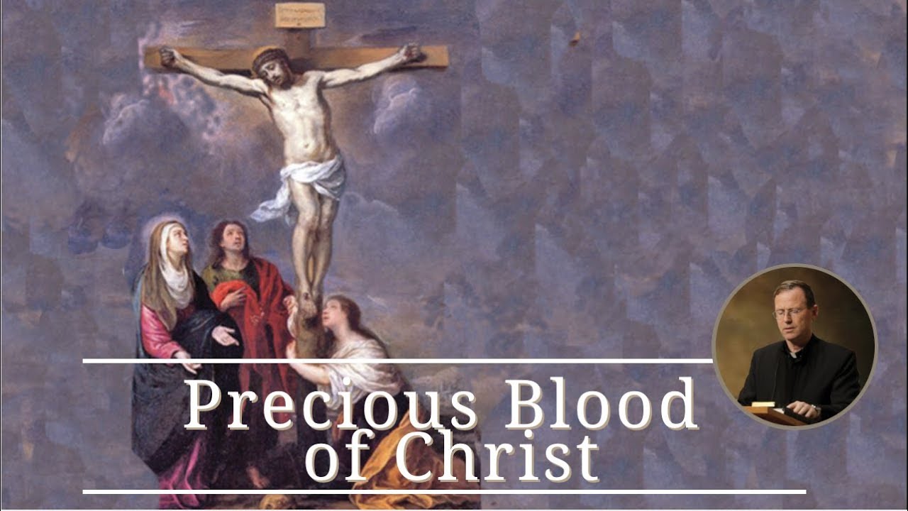 THE MOST PRECIOUS BLOOD OF CHRIST - YouTube