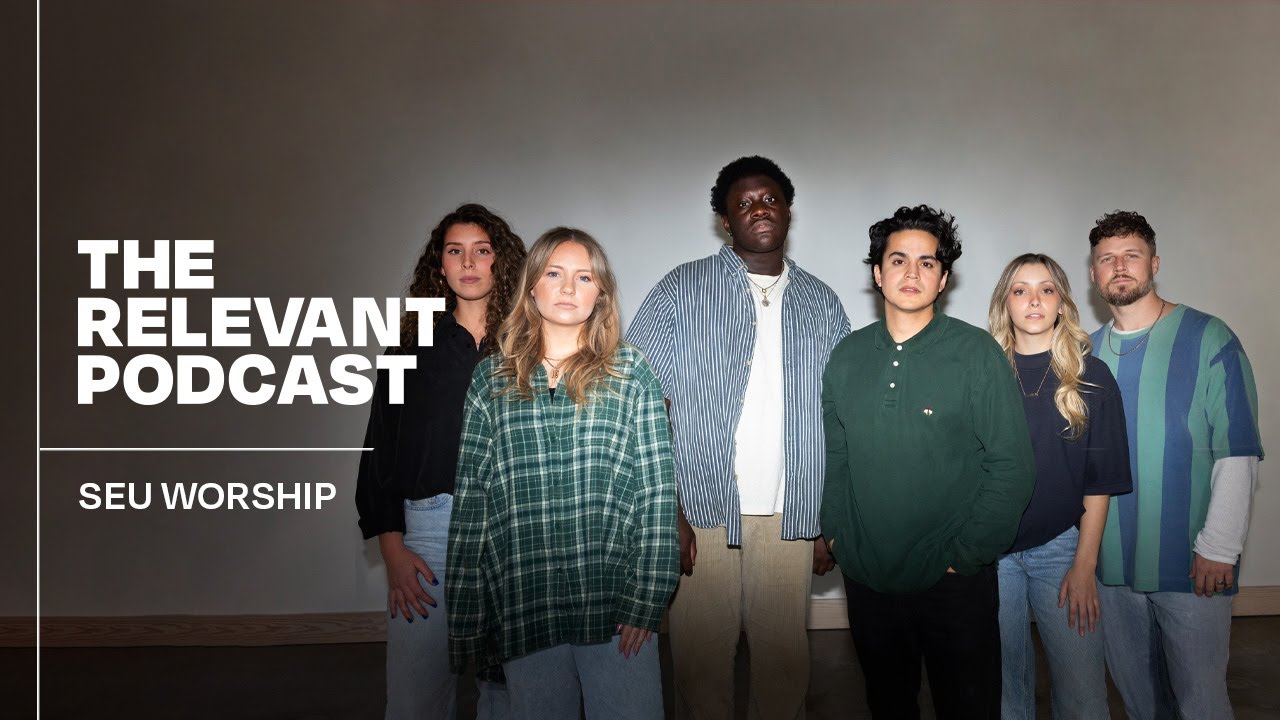 The RELEVANT Podcast - Episode 1043: SEU Worship - YouTube