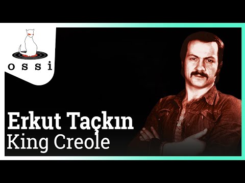 Erkut Taçkın - King Creole