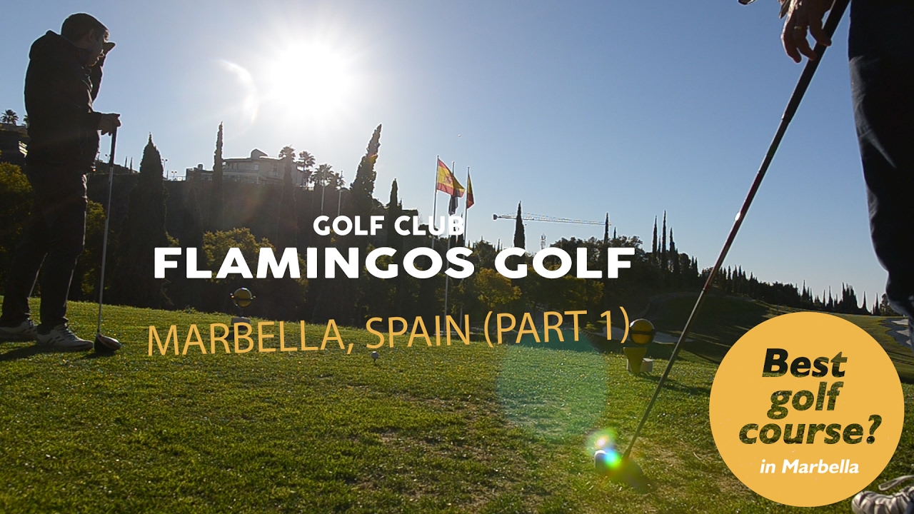 Flamingos, yes Flamingos! Best Golf Course in Marbella? Vlog Golf ...