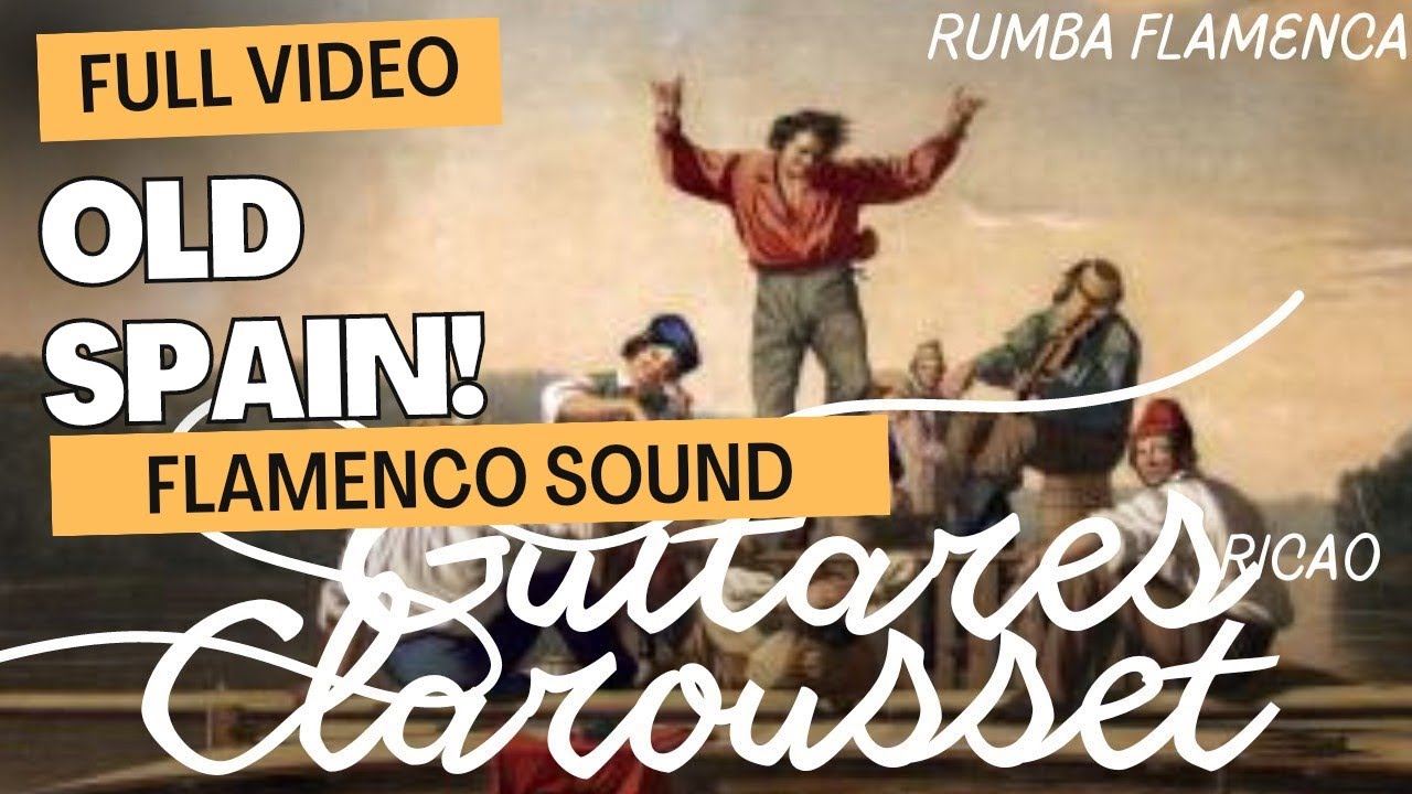 Old Spain! Full Flamenco Sounds, VIDEO 4 - YouTube