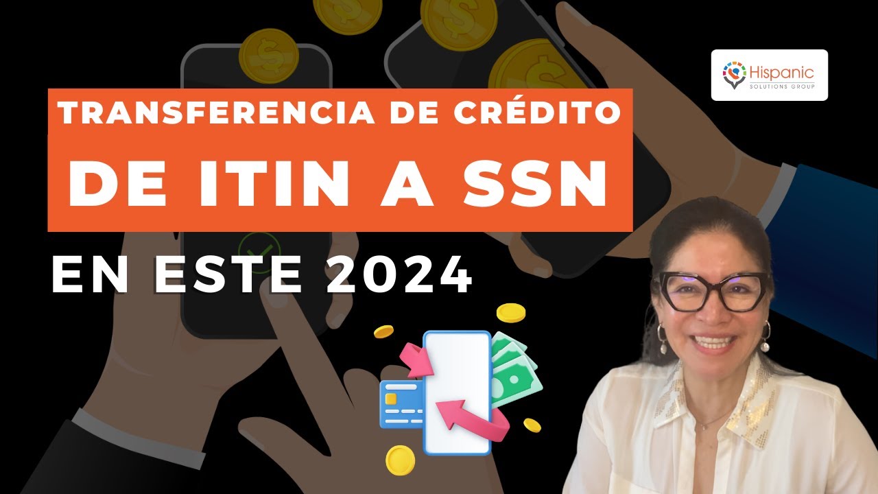 ¿Cómo transferir su crédito ITIN a su SSN en 2024? - YouTube