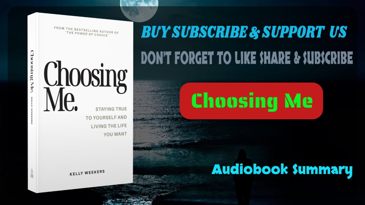 Choosing Me By Kelly Weekers अपने आप को Priority देना सीखो खुद को चुनो ...