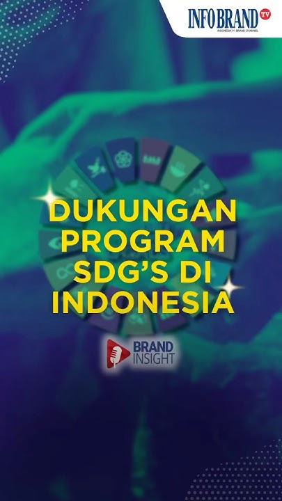 Dukung SDGs untuk Masa Depan Berkelanjutan - YouTube