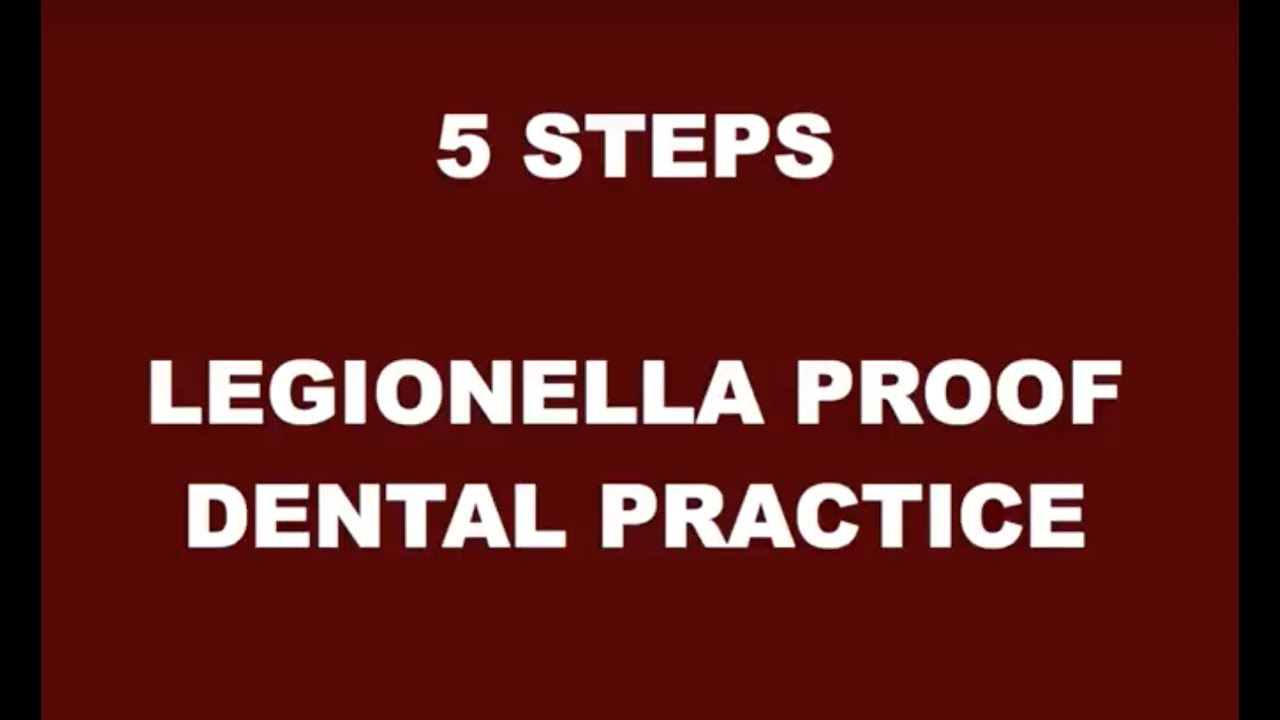 Dental Practice Legionella 5 Steps - YouTube