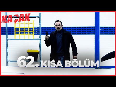 62. Kısa Bölüm - Kaçak