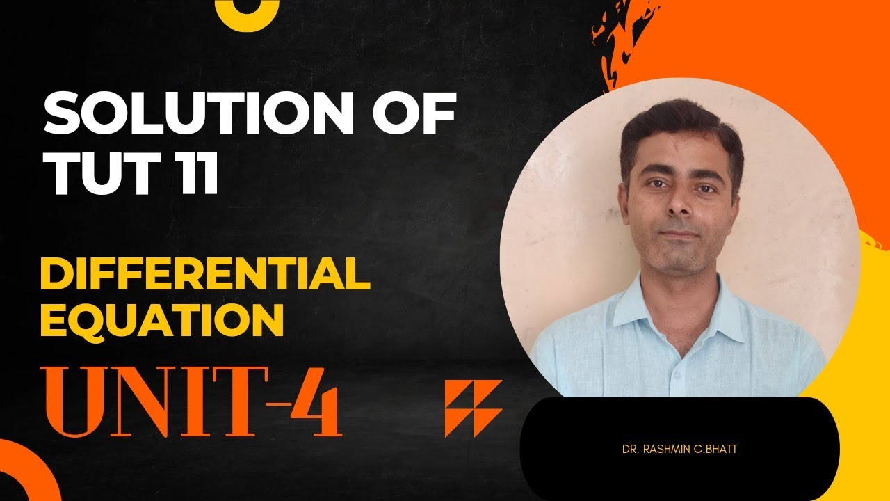 TUT 11 | UNIT 4 | DIFFERENTIAL EQUATION - YouTube