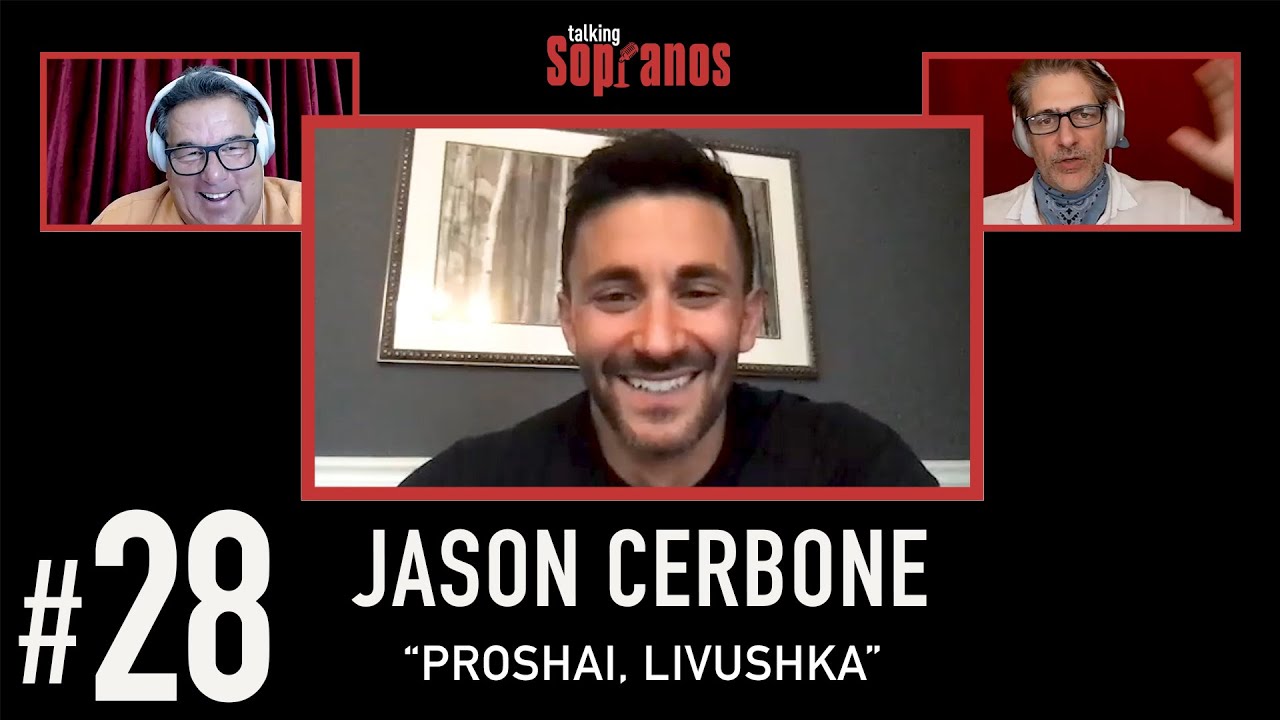 Talking Sopranos #28 w/guest Jason Cerbone (Jackie Aprile Jr.) "Proshai ...