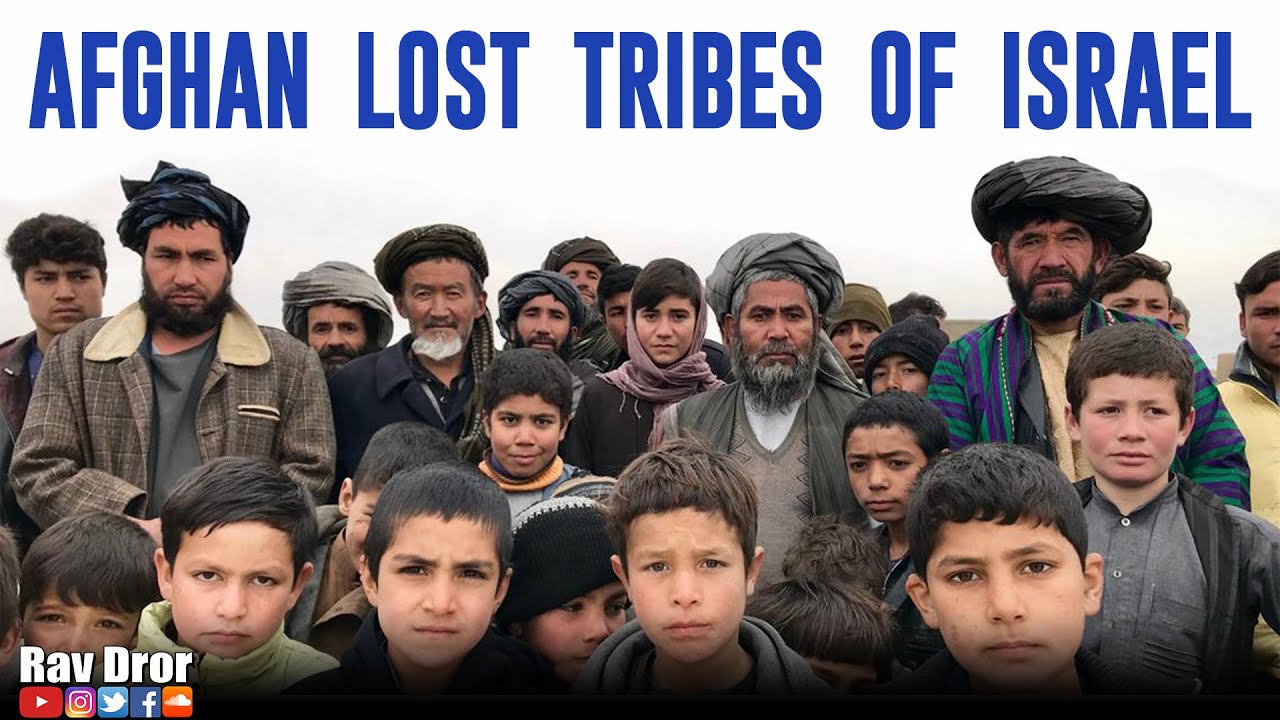 Fascinating Stories of the 10 Lost Tribes of Israel in Afghanistan ...
