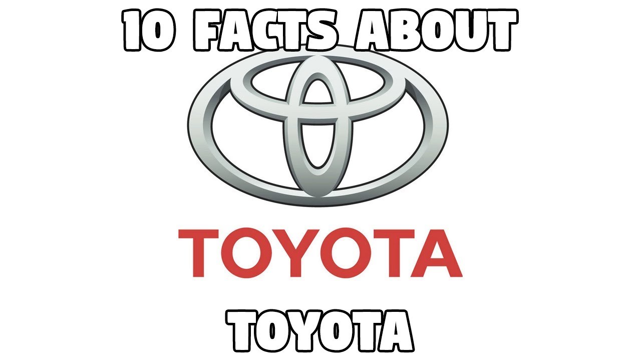10 Facts About Toyota (Toyota Motor Corporation) - YouTube