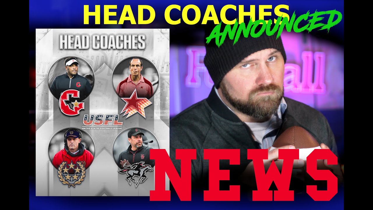 USFL NEWS: THE FIRST USFL HEAD COACHES ANNOUNCED - YouTube