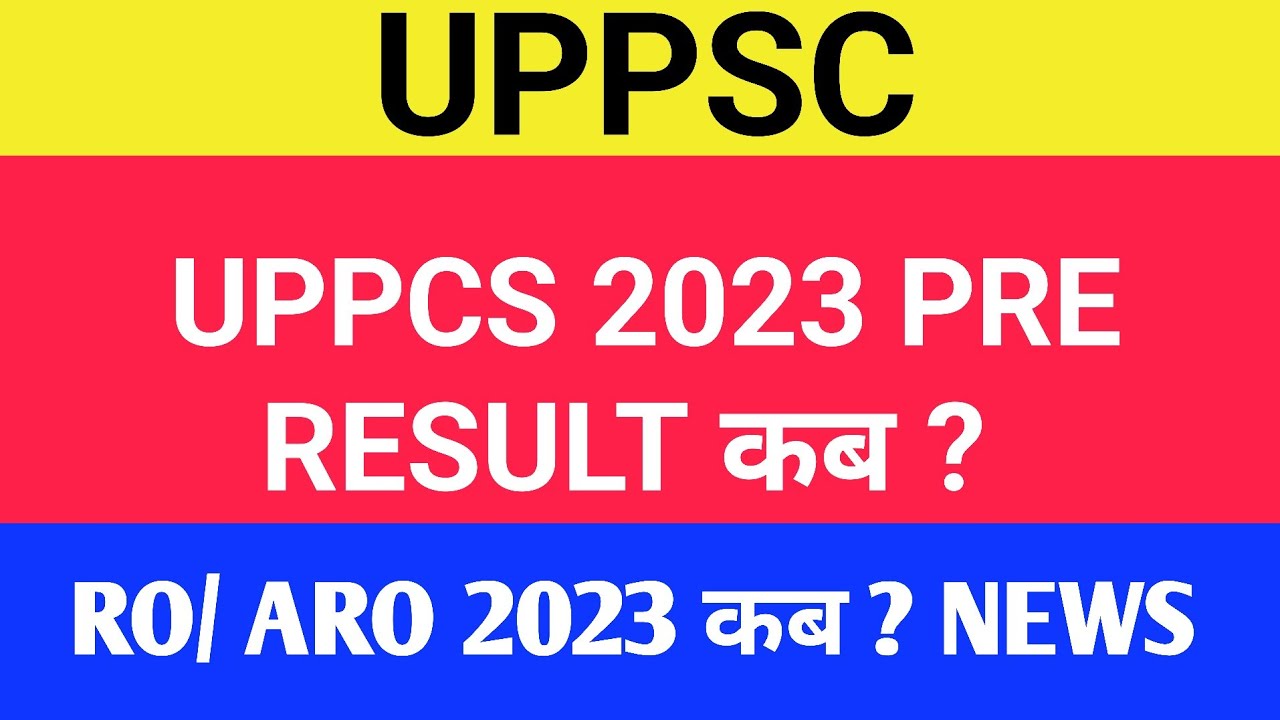 UPPCS Pre 2023 result news 💐 RO/ARO 2023 notification date || RO ARO ...