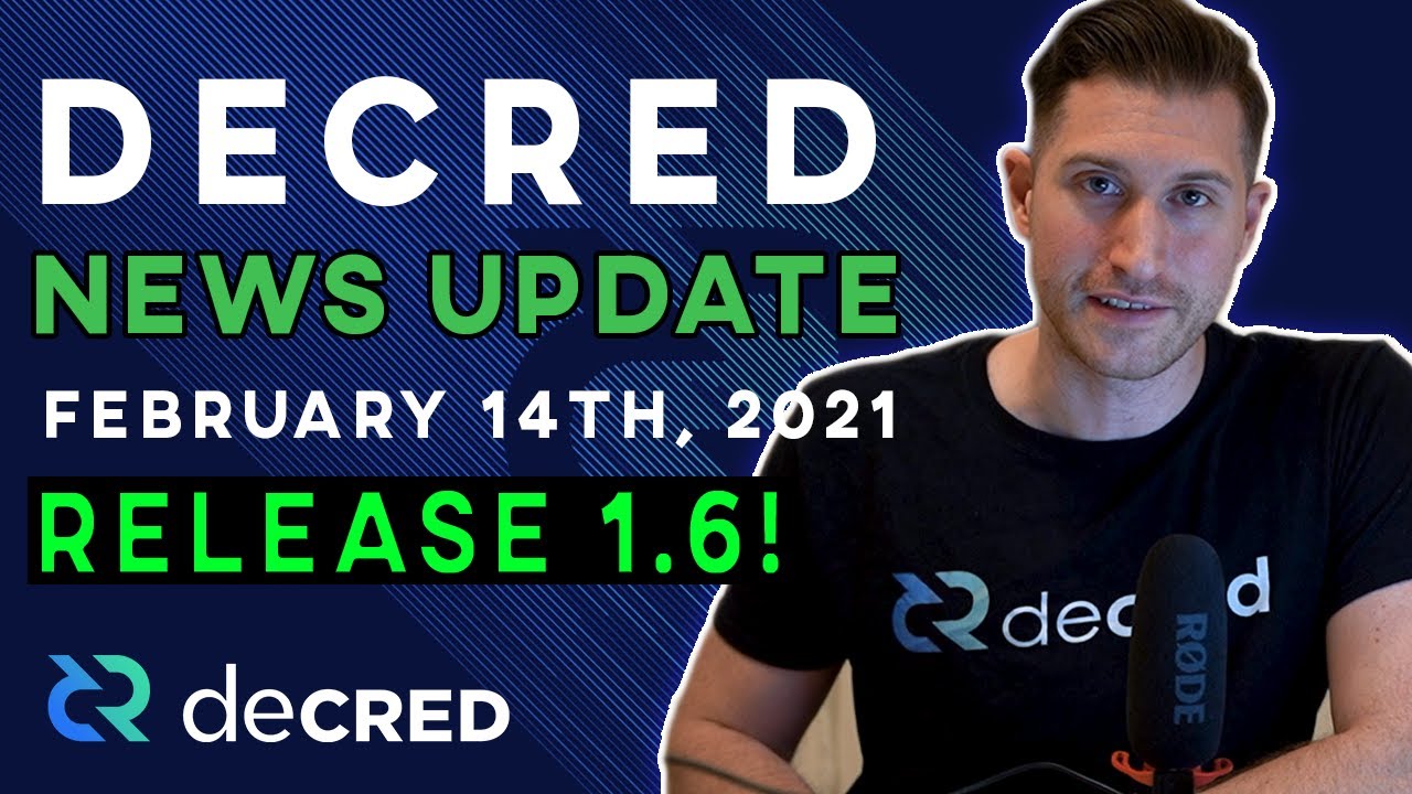 Decred News Update - Feb 14th - Massive 1.6 Release, Vote for $75M DAO, LN, Privacy, & More ...