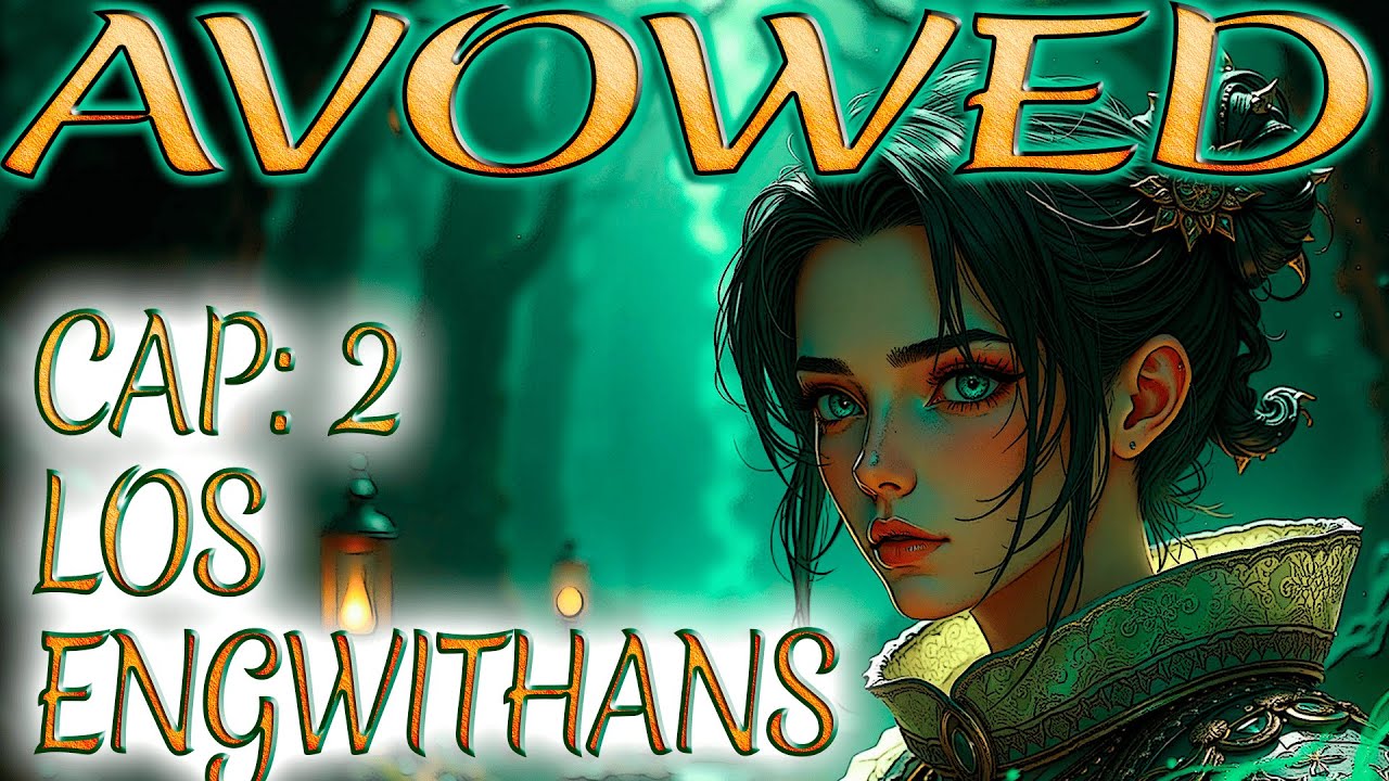 Avowed - Capítulo 2: El Imperio Engwithan. SUBS English. - YouTube