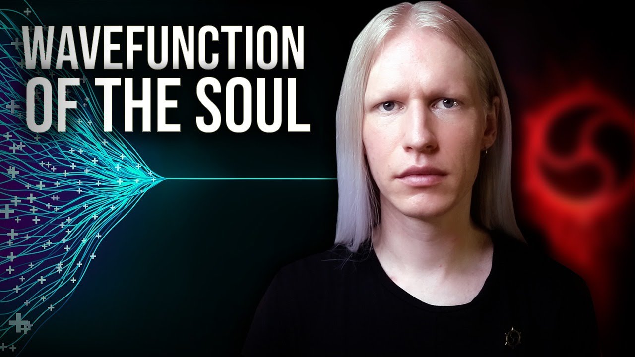 The Wavefunction of the Soul | Science of the Soul #8 - YouTube