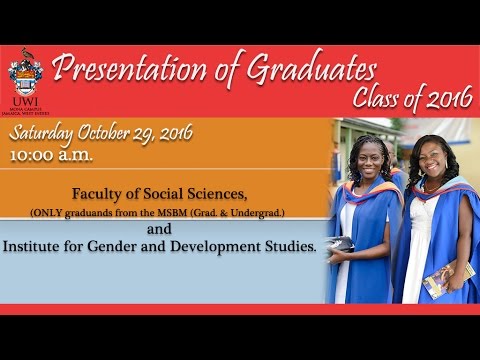 UWI Mona Presentation of Graduates Ceremony 2016 - Saturday October 29 ...
