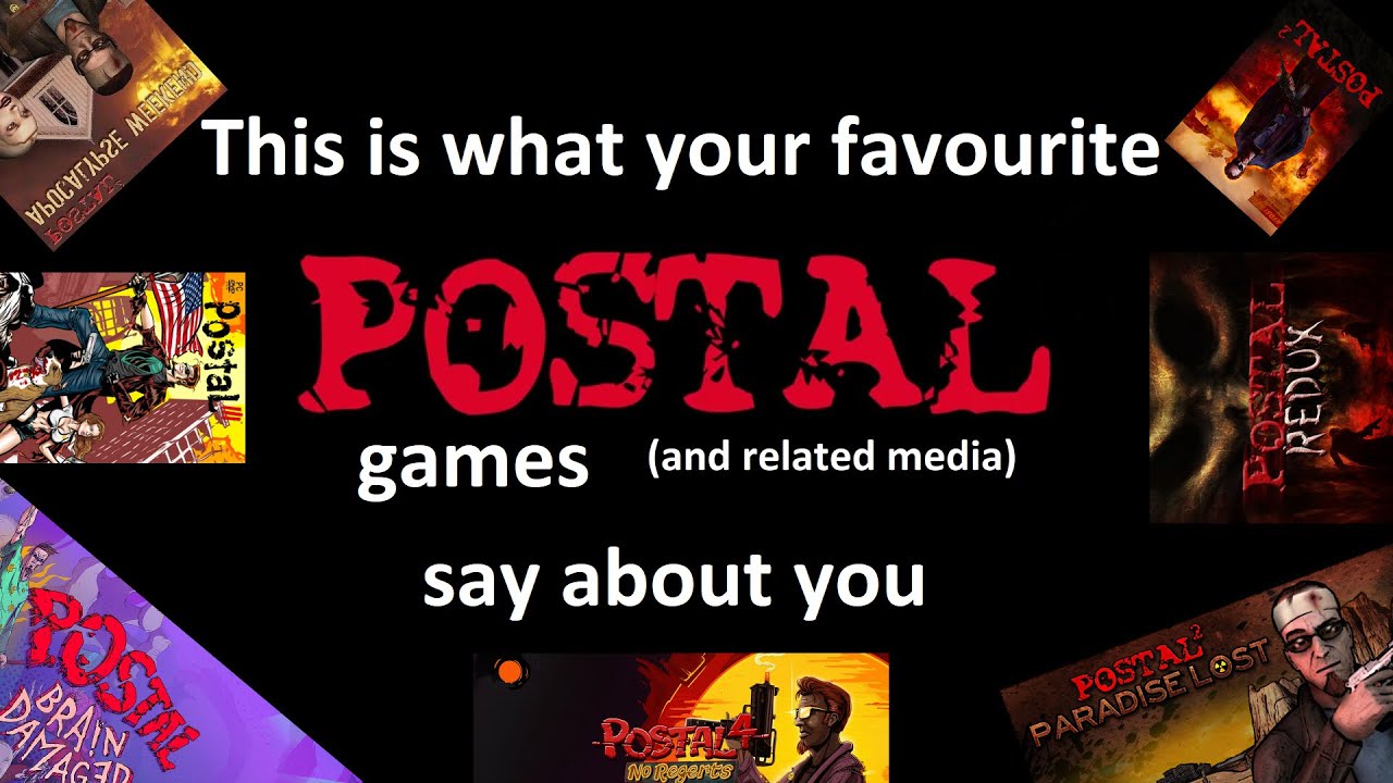 This is what your favorite POSTAL games (and related media) say about ...