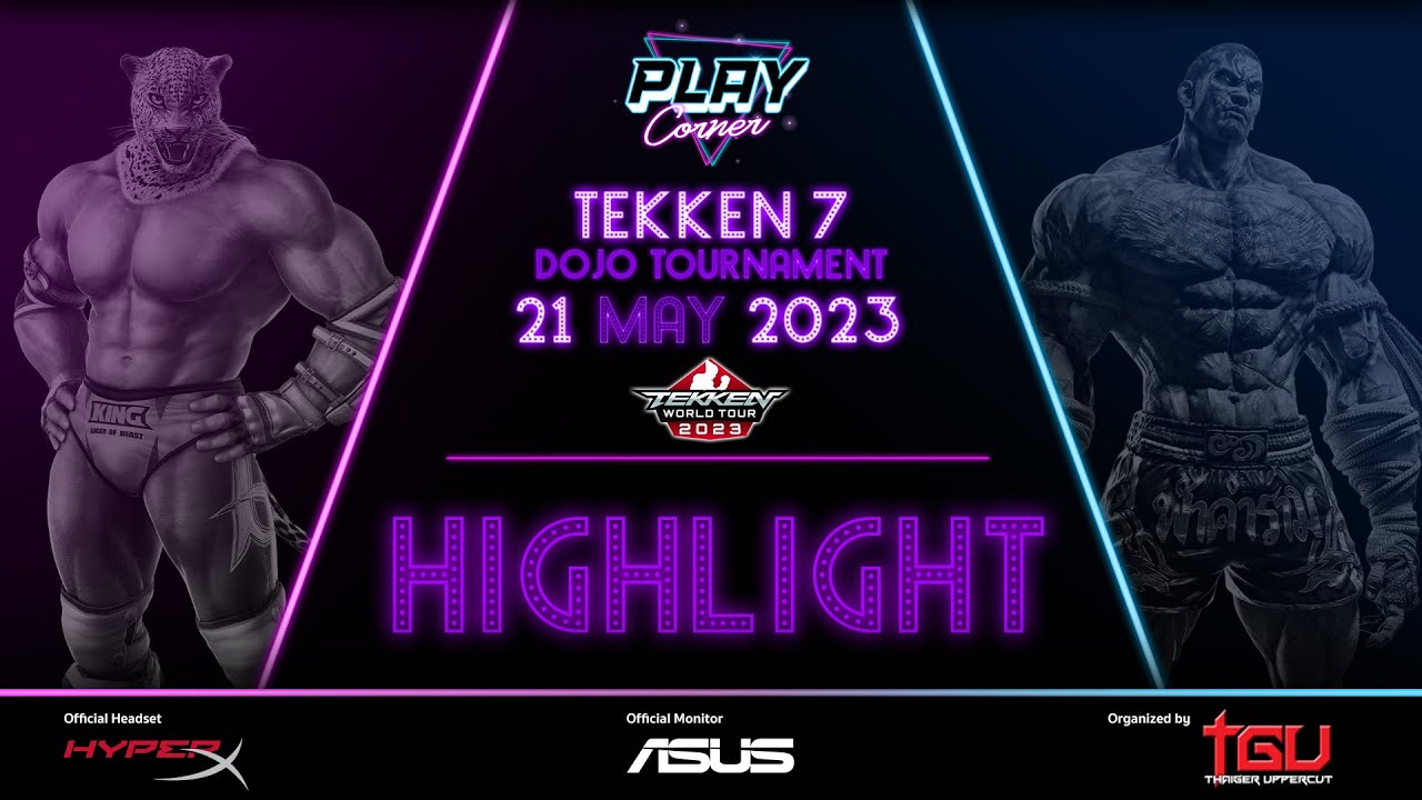Play Corner #5 Tekken 7 DOJO Tournament | Highlight - YouTube