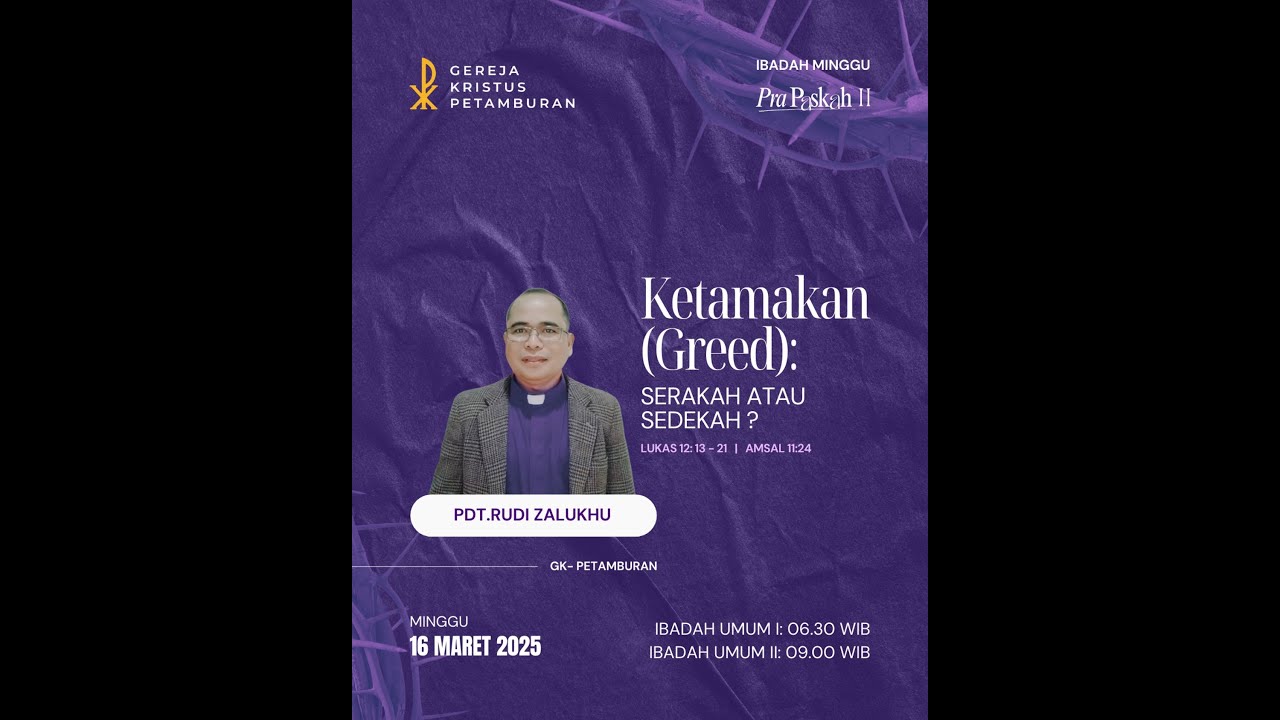 KETAMAKAN (Greed): Serakah atau Sedekah? (Lukas 12 : 13 – 21; Amsal 11 ...