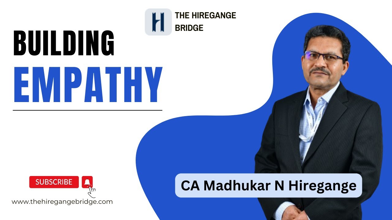 Building Empathy by CA Madhukar N Hiregange - The Hiregange Bridge - YouTube