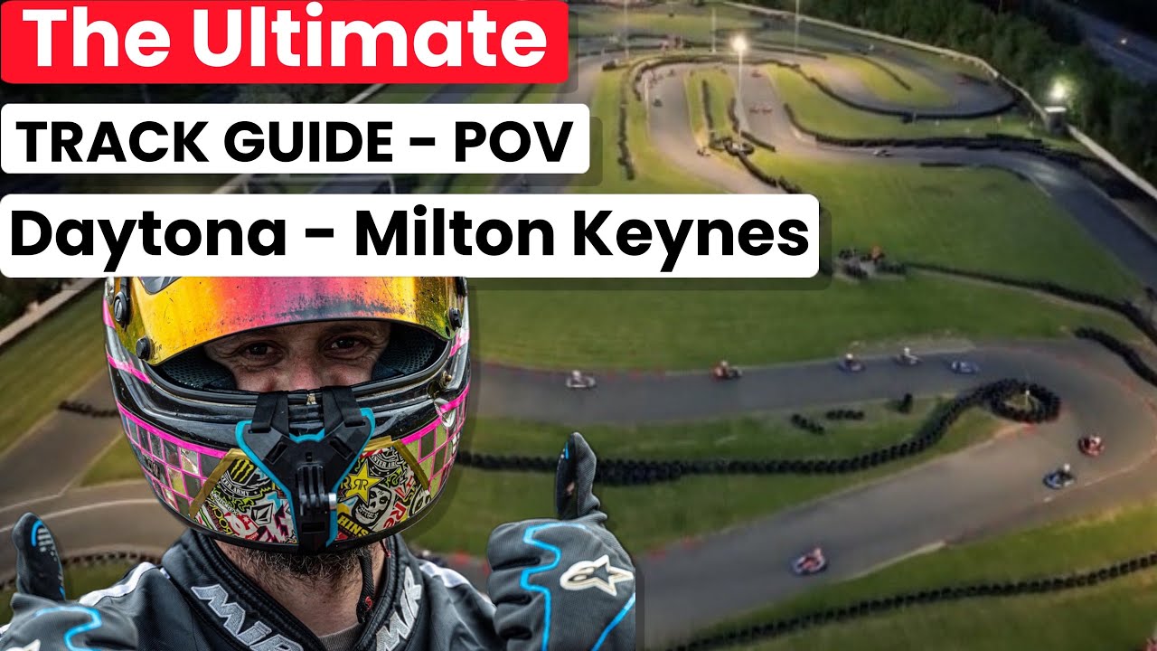 Daytona Milton Keynes - TRACK GUIDE POV - The karting track F1 drivers ...