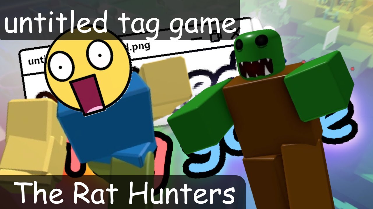 Untitled tag game-(TheRatHunters) - YouTube