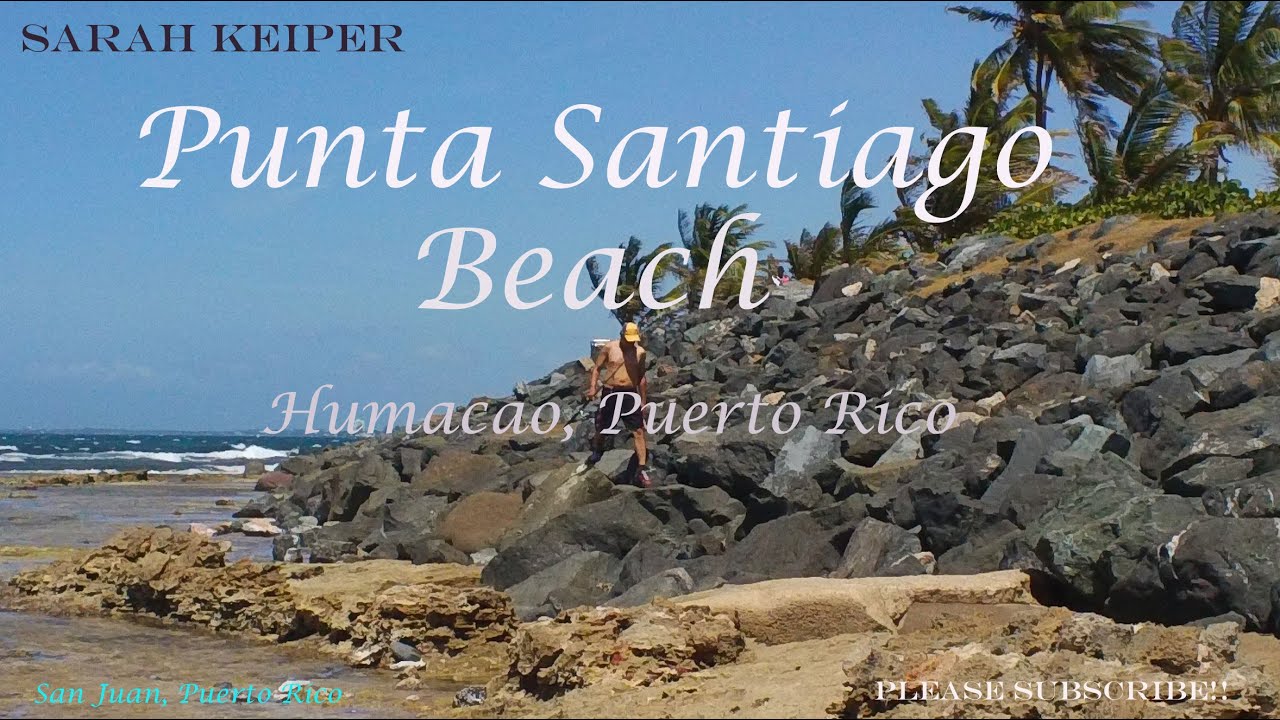 Punta Santiago Beach In Humacao, Puerto Rico - YouTube