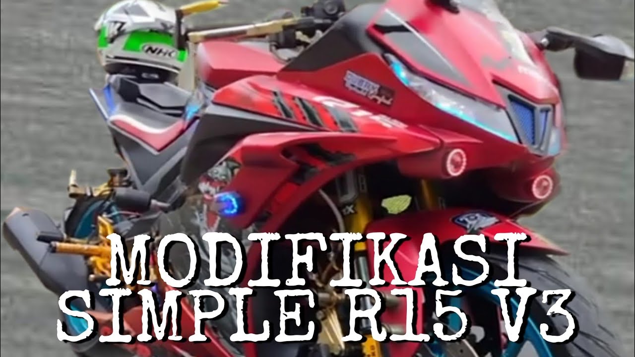 Modifikasi Simple R15 V3 Merah #kitiangmotovlog - YouTube