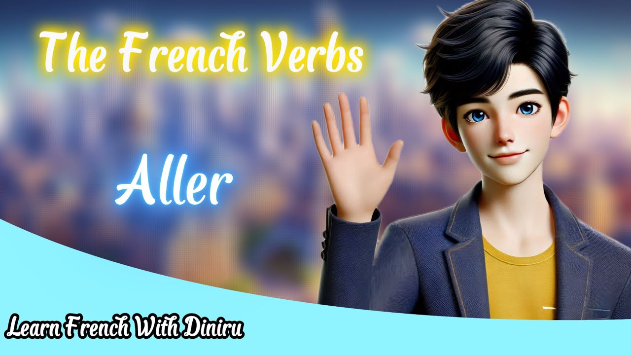 Learn The French Verb Aller | Lesson 3 | For Beginners | Learn French ...