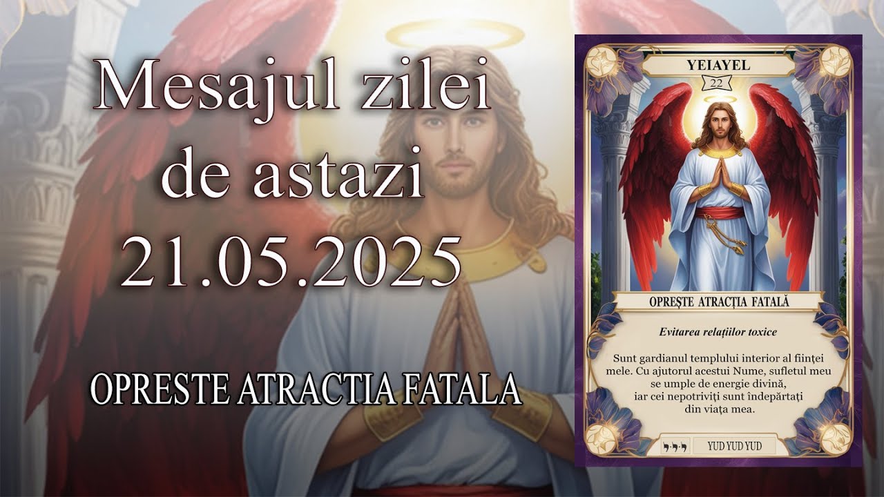 Mesajul zilei de astazi 21 Mai 2025 - YouTube