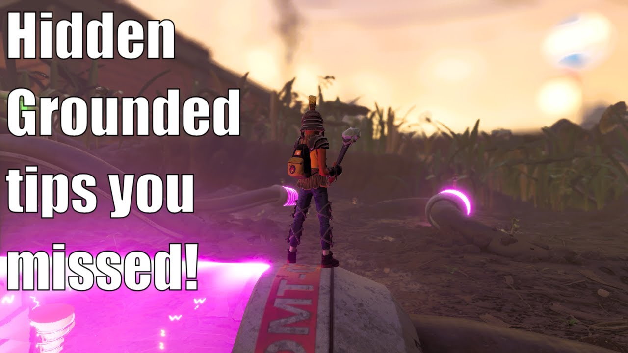 Useful Grounded tips you might have missed - YouTube