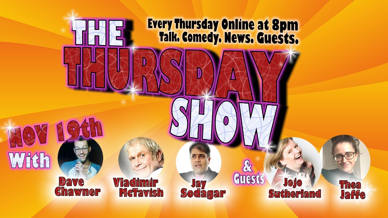 The Thursday Show - with Jojo Sutherland & Thea Jaffe - Nov 19th - YouTube