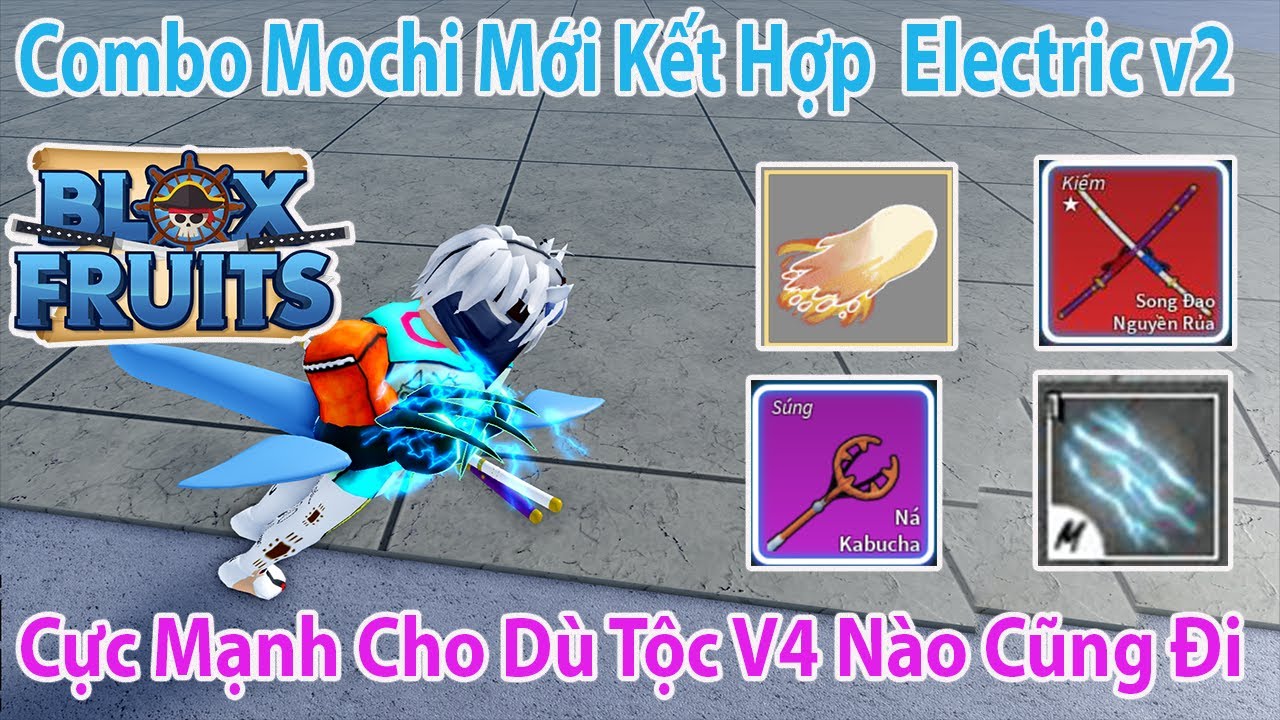 Blox Fruits - Combo Mochi V2 Kết Hợp Electric v2 Và Ná Kabucha Cực Mạnh ...