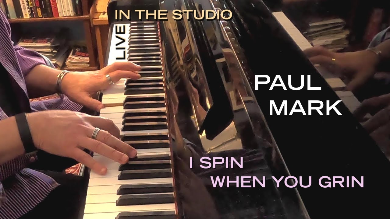 PAUL MARK - I Spin When You Grin - Live in the Studio - YouTube