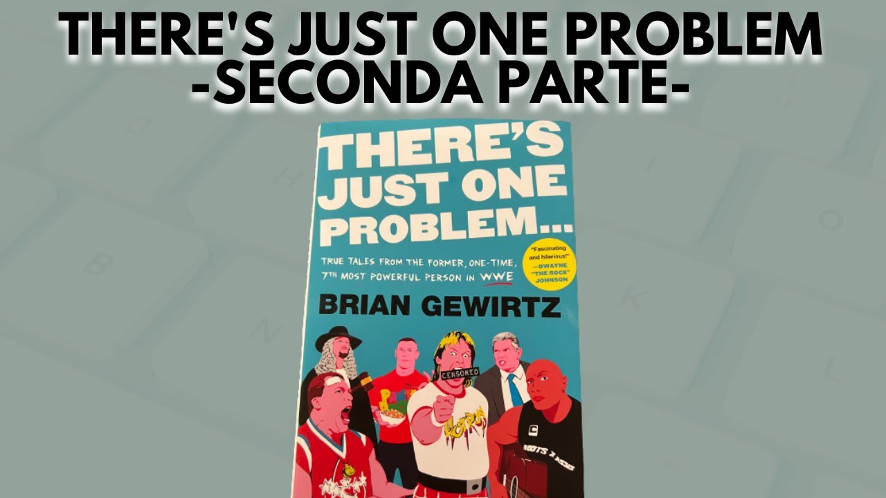 recensione di THERE'S JUST ONE PROBLEM - seconda parte - YouTube