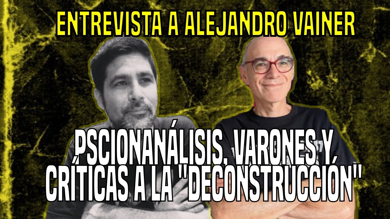 📻 Entrevista a ALEJANDRO VAINER 💭 PSICOANÁLISIS y otros modos de ser ...