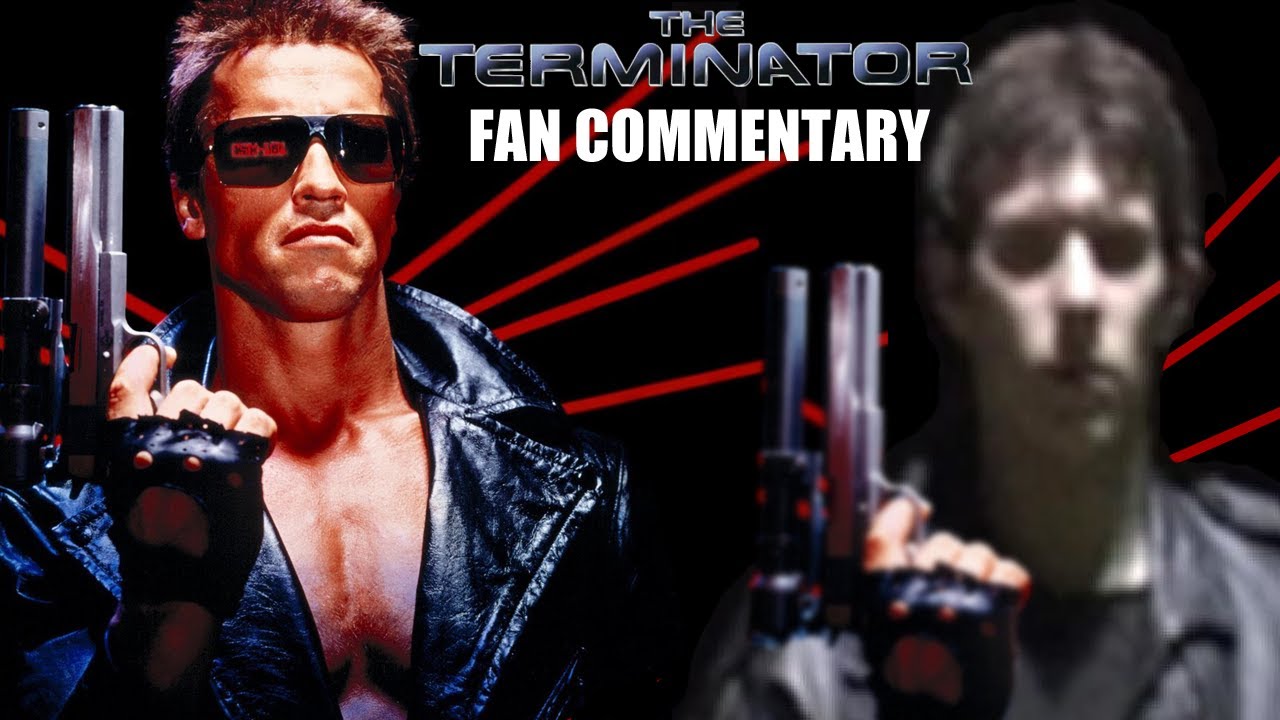 Terminator Fan Commentary - YouTube
