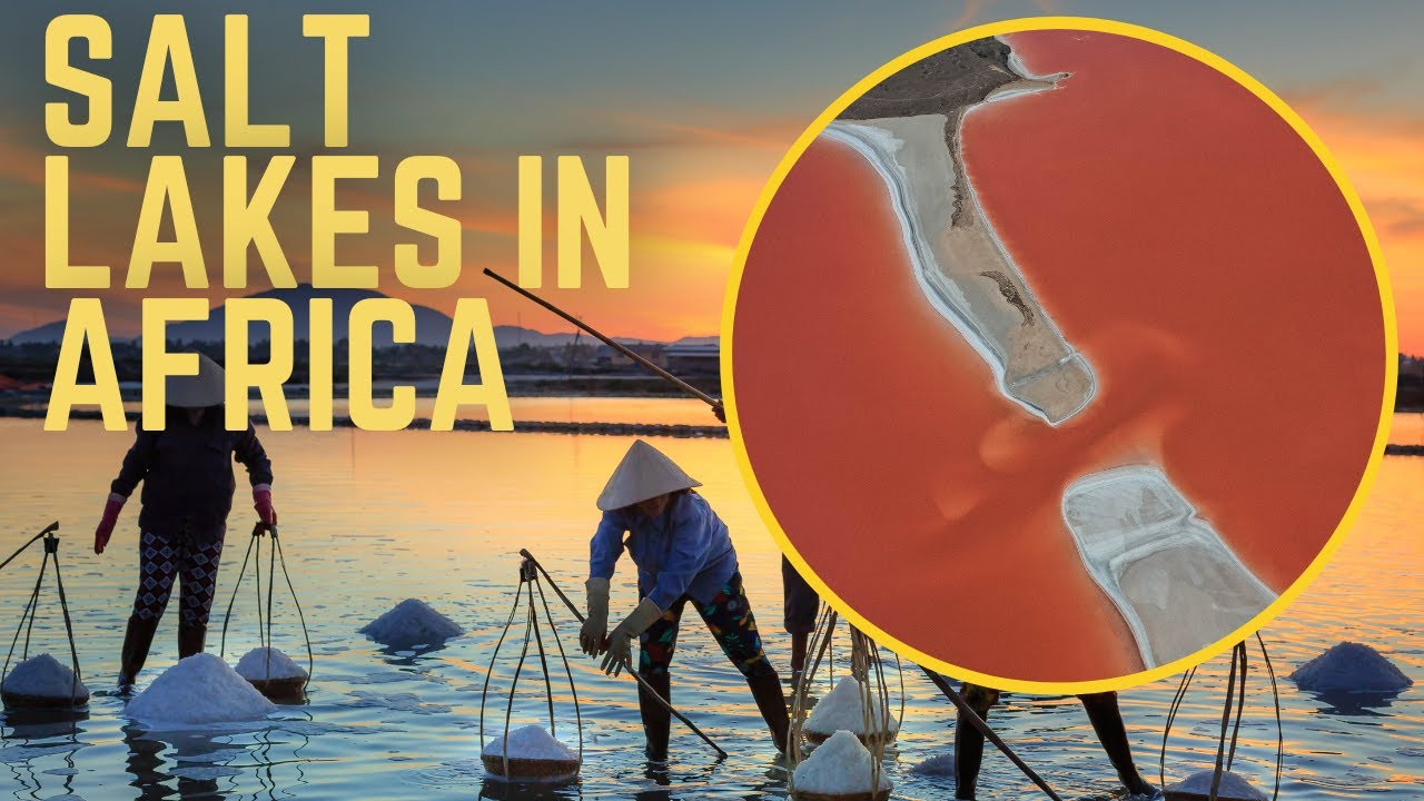 Salt Lakes in Africa - YouTube
