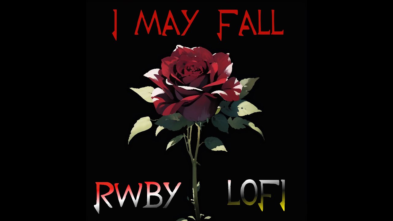 RWBY Lofi - I May Fall - YouTube