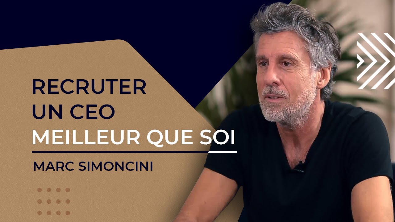 #38 Marc Simoncini : Comment trouver son directeur général ? - YouTube