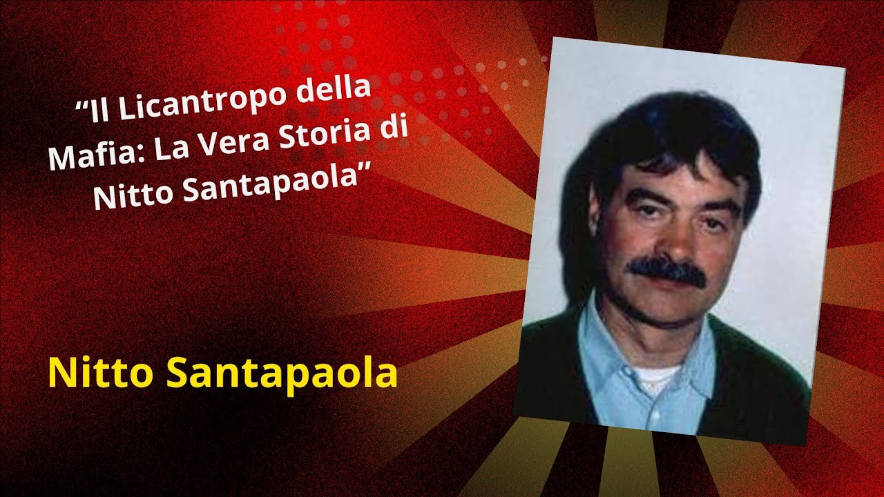 "Il Licantropo della Mafia: La Vera Storia di Nitto Santapaola" - YouTube