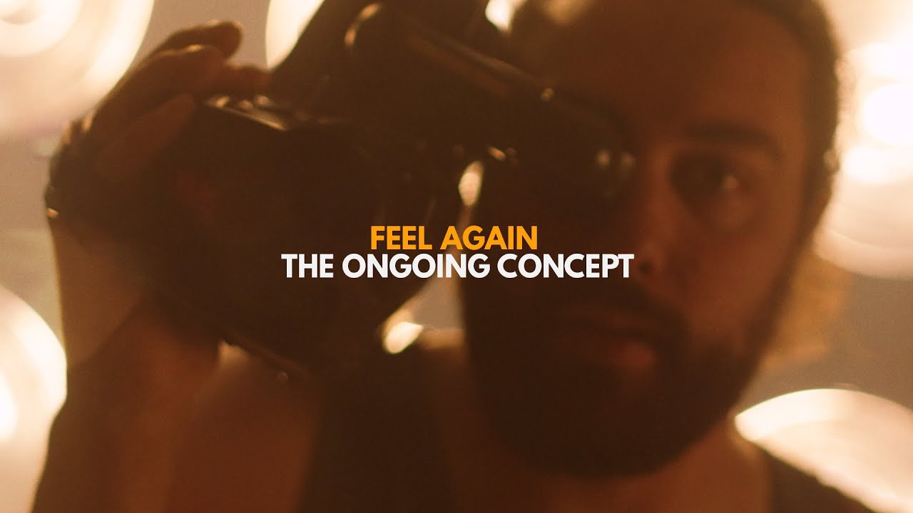 The Ongoing Concept - Feel Again (Official Music Video) - YouTube