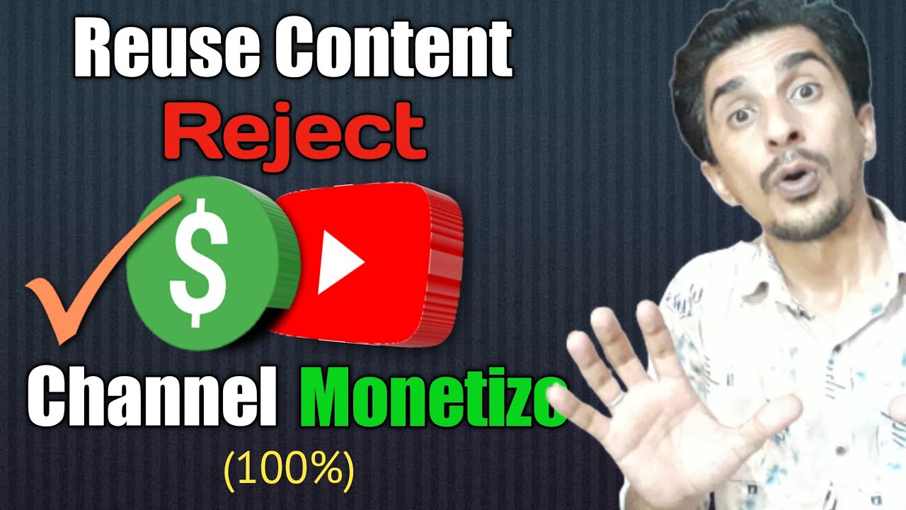 Reuse Contents Rejected Youtube Channel Monetize (100%) | How to ...
