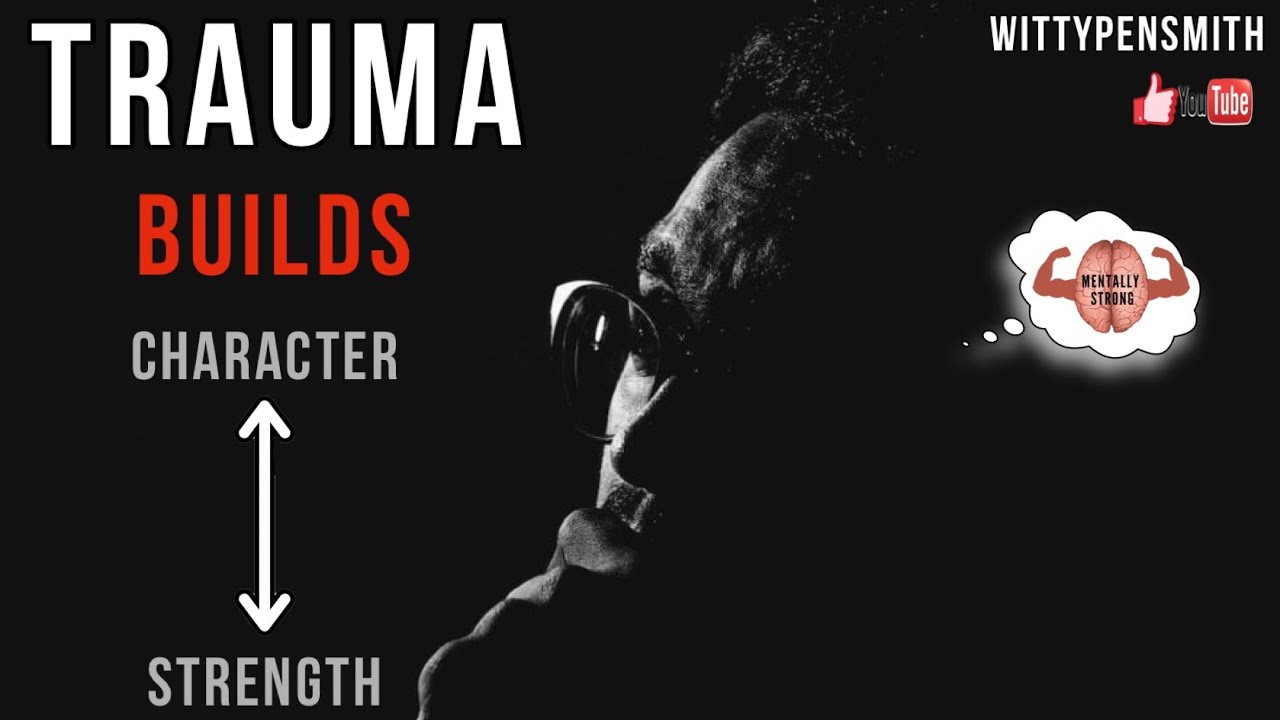 Small Trauma Builds Character & Strength Within! #Courage #Life - YouTube