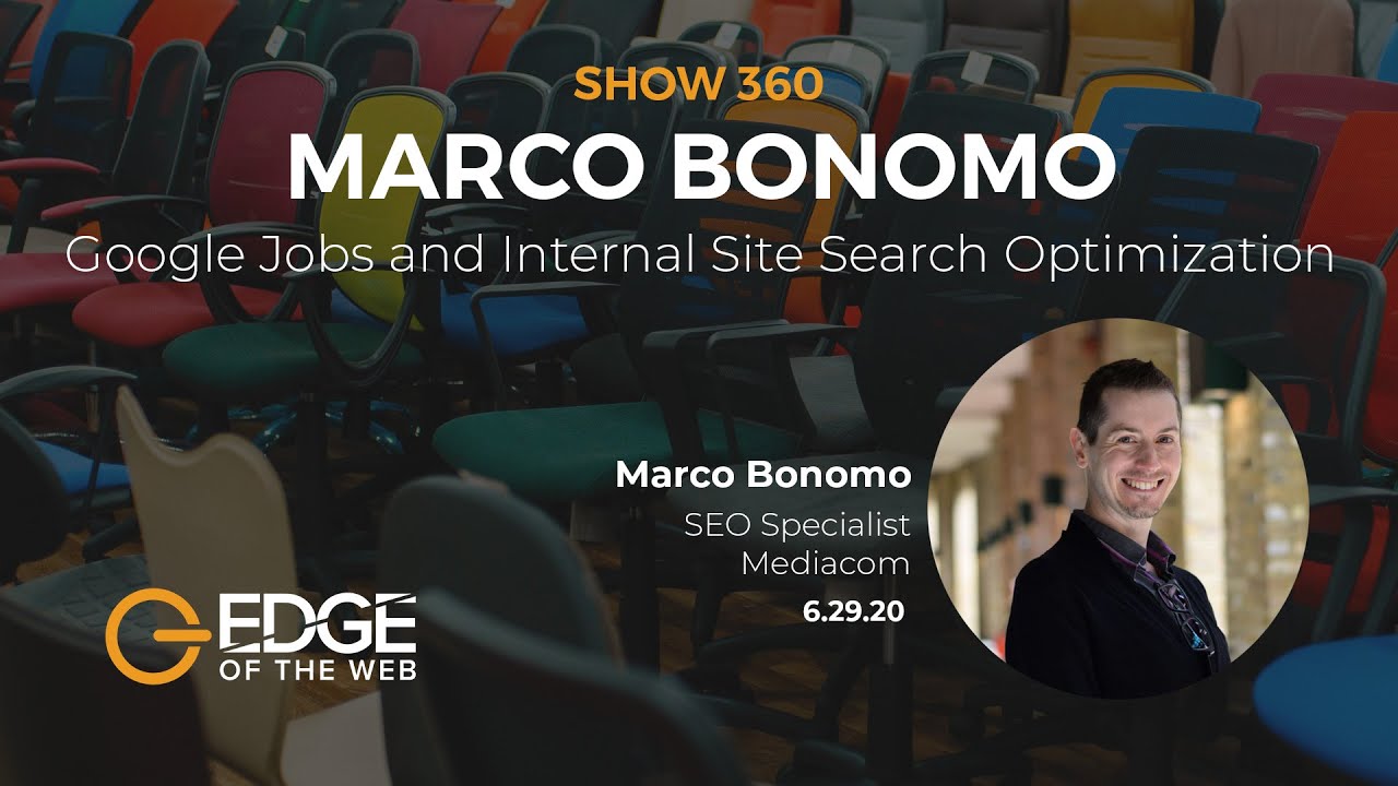 360 | Google Jobs and Internal Site Search Optimization with Marco ...