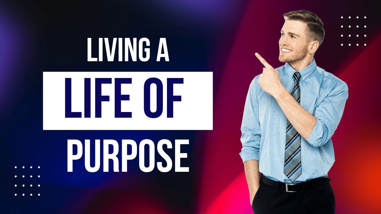 Living a Life of Purpose| Devotion - YouTube
